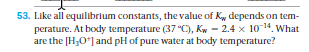 Solved L.ke all equilibrium constants, the value of Kw | Chegg.com