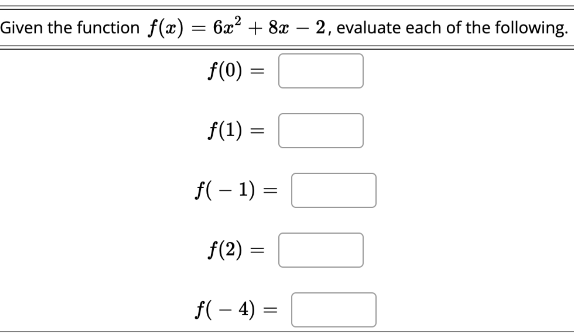 Solved Given the function f(x)=6x2+8x-2, ﻿evaluate each of | Chegg.com