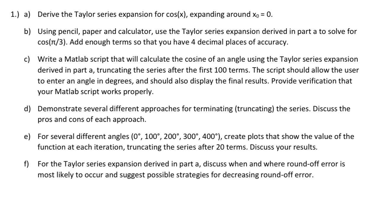 1.) a) Derive the Taylor series expansion for cos(x), | Chegg.com