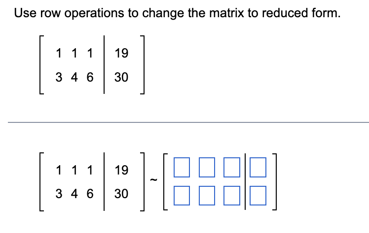 Solved Use row operations to change the matrix to reduced | Chegg.com
