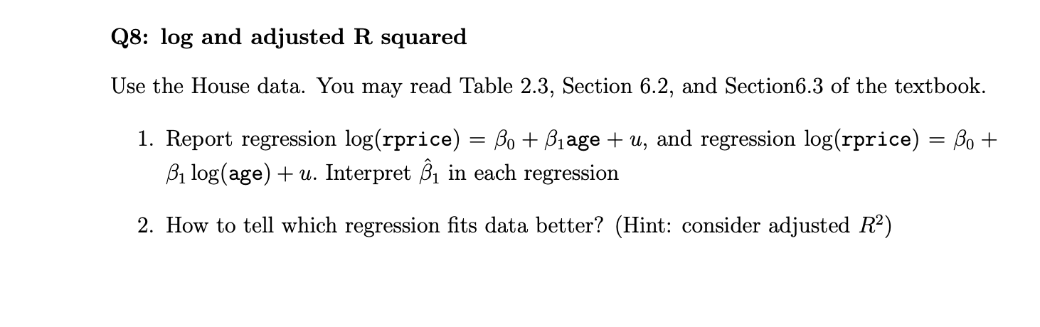 Solved Q8: log and adjusted R squared Use the House data. | Chegg.com