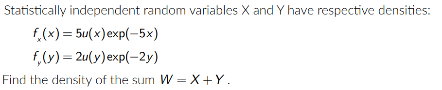 Solved Statistically independent random variables X and Y | Chegg.com