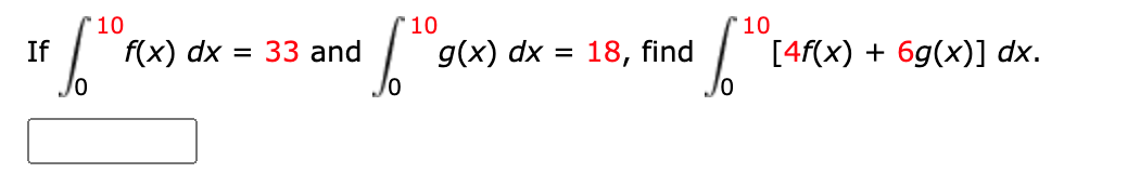 Solved If ∫010f(x)dx=33 and ∫010g(x)dx=18, find | Chegg.com