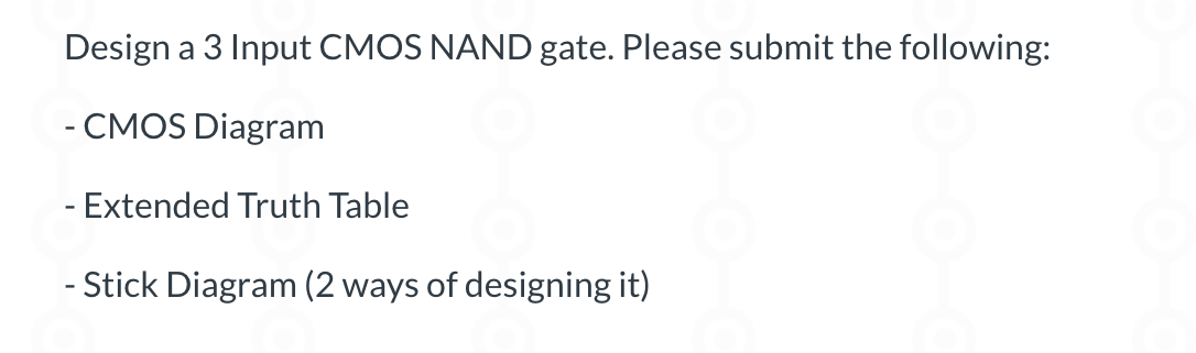 Solved Design a 3 Input CMOS NAND gate. Please submit the | Chegg.com