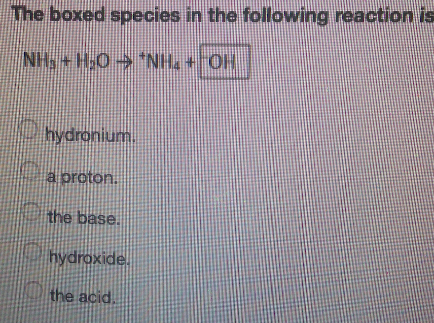Solved The boxed species in the following reaction is | Chegg.com
