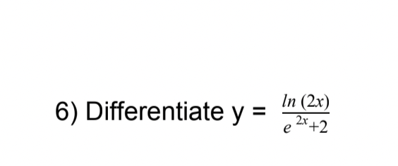 Solved In (2x) 6) Differentiate y = e 2x+2 | Chegg.com