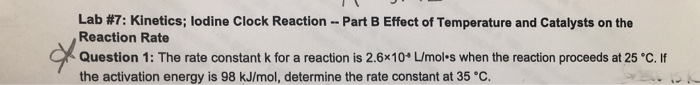 Solved Lab #7: Kinetics: Iodine Clock Reaction-Part B Effect | Chegg.com