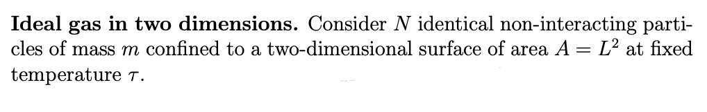 Solved Ideal gas in two dimensions. Consider N identical | Chegg.com