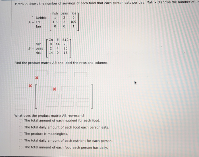 Solved Matrix A shows the number of servings of each food | Chegg.com