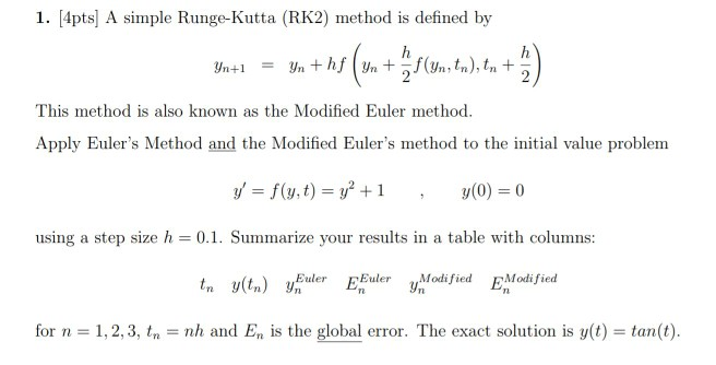 Solved 1. [4pts] A simple Runge-Kutta (RK2) method is | Chegg.com