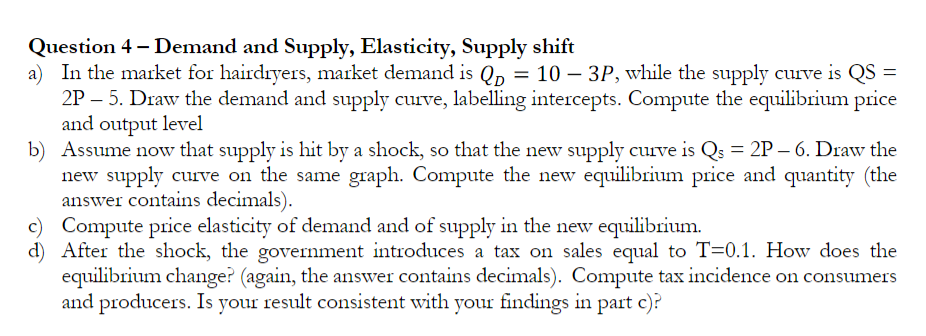Solved Question 4-Demand and Supply, Elasticity, Supply | Chegg.com
