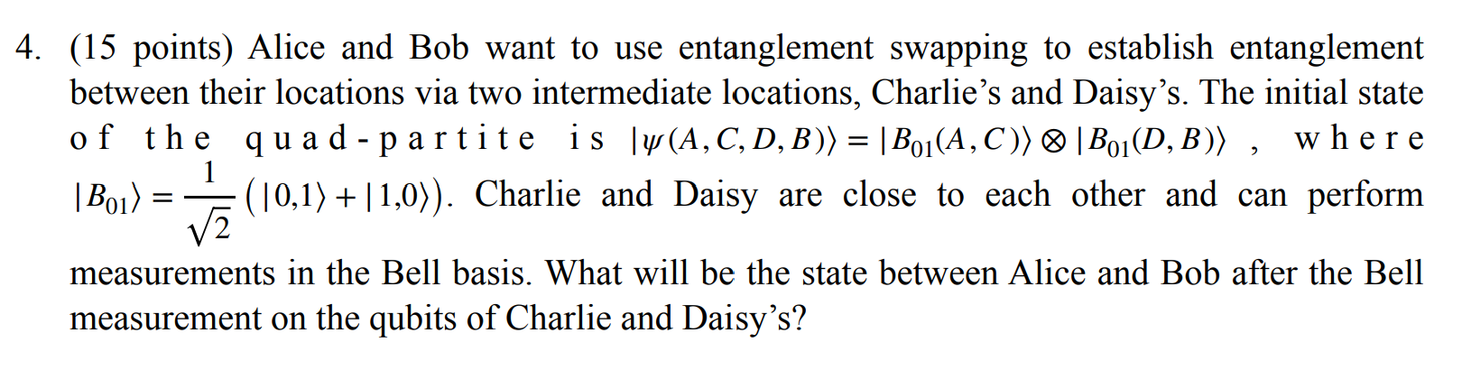 Solved (15 points) Alice and Bob want to use entanglement | Chegg.com