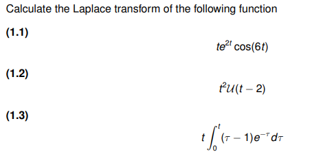 Solved Calculate the Laplace transform of the following | Chegg.com