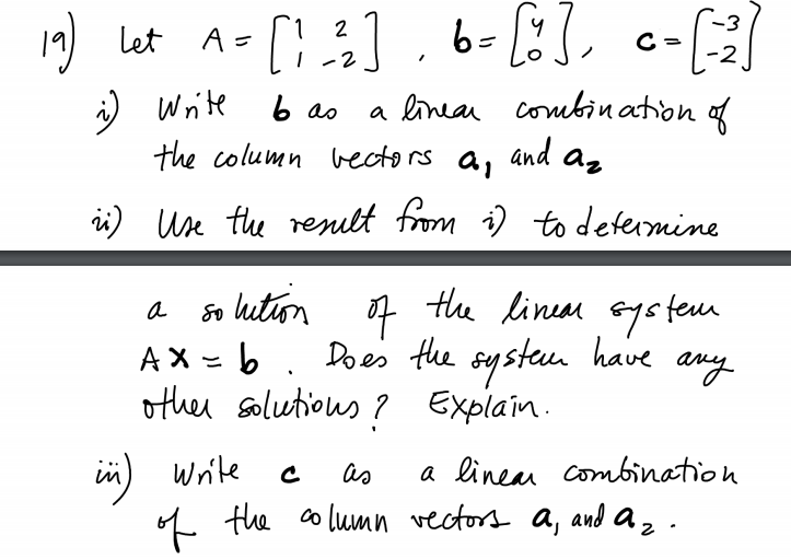 Solved [:3] . 6=[:], c-[2 1a) Let A = i) Write b as a linear | Chegg.com