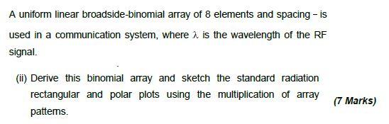 A uniform linear broadside-binomial array of 8 | Chegg.com