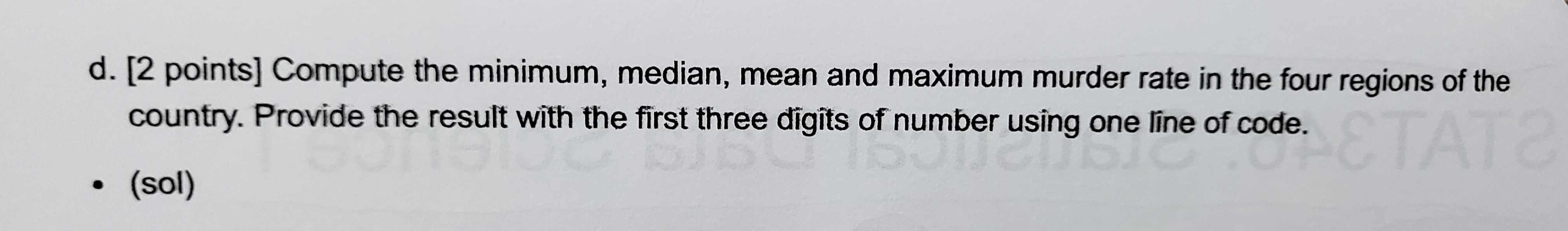 Solved d. [2 points] Compute the minimum, median, mean and | Chegg.com