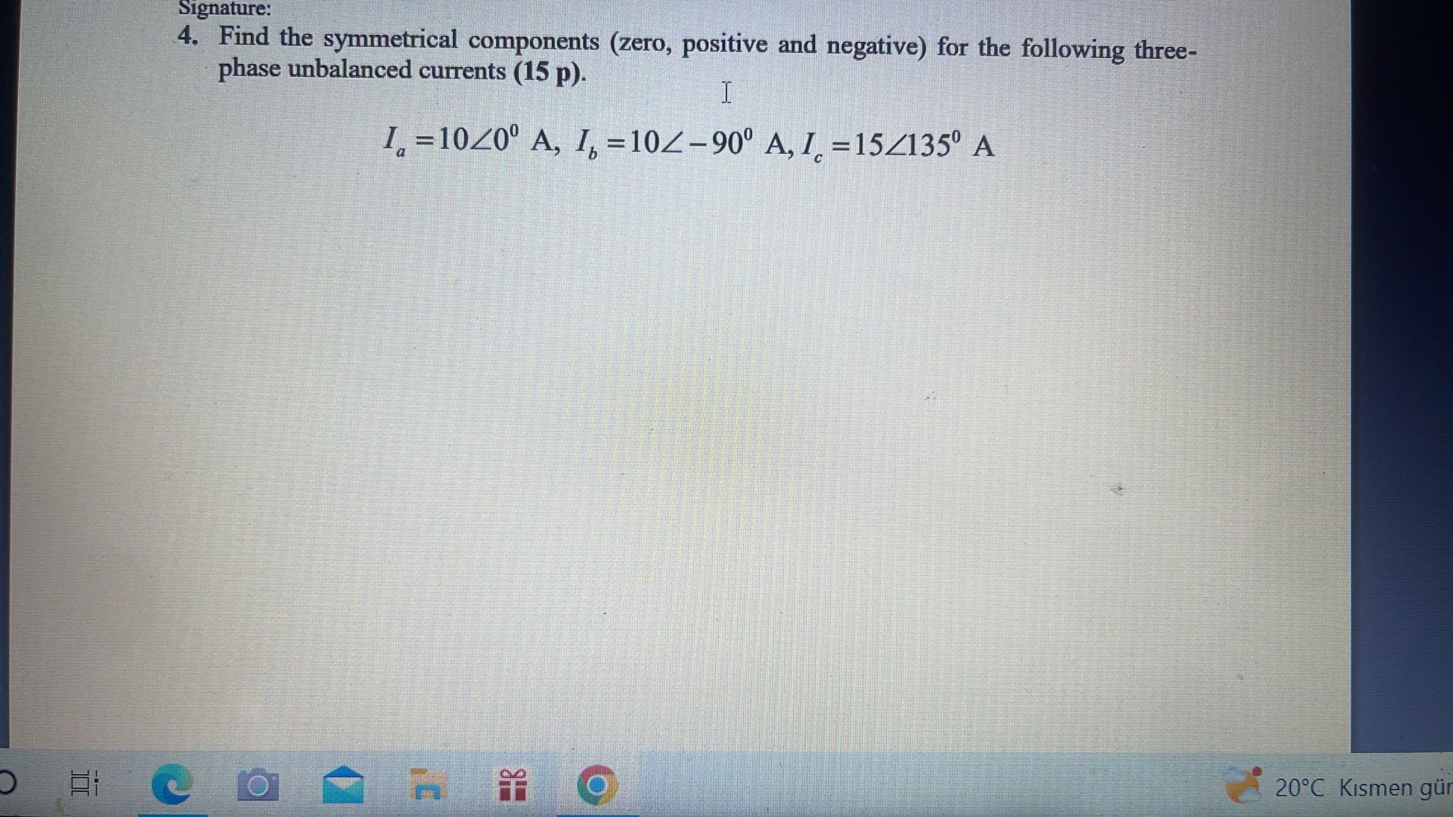 Solved 4. Find the symmetrical components (zero, positive | Chegg.com