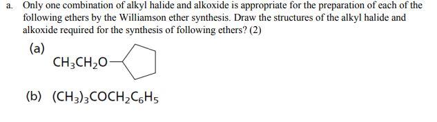 Solved a. Only one combination of alkyl halide and alkoxide | Chegg.com