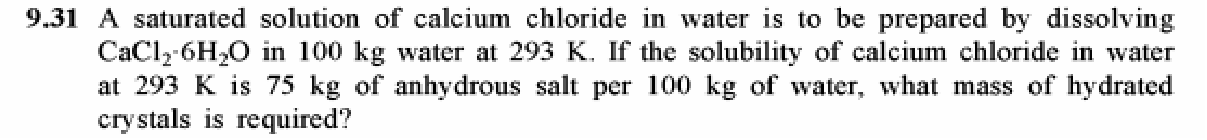 Solved 9.31 A saturated solution of calcium chloride in | Chegg.com
