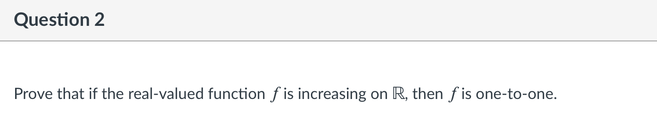 Solved Question 2 Prove that if the real-valued function f | Chegg.com