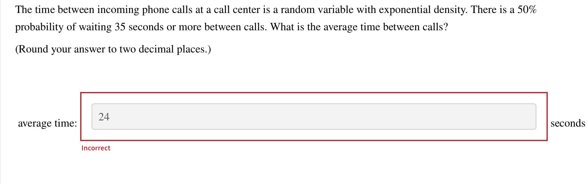 Solved The time between incoming phone calls at a call | Chegg.com