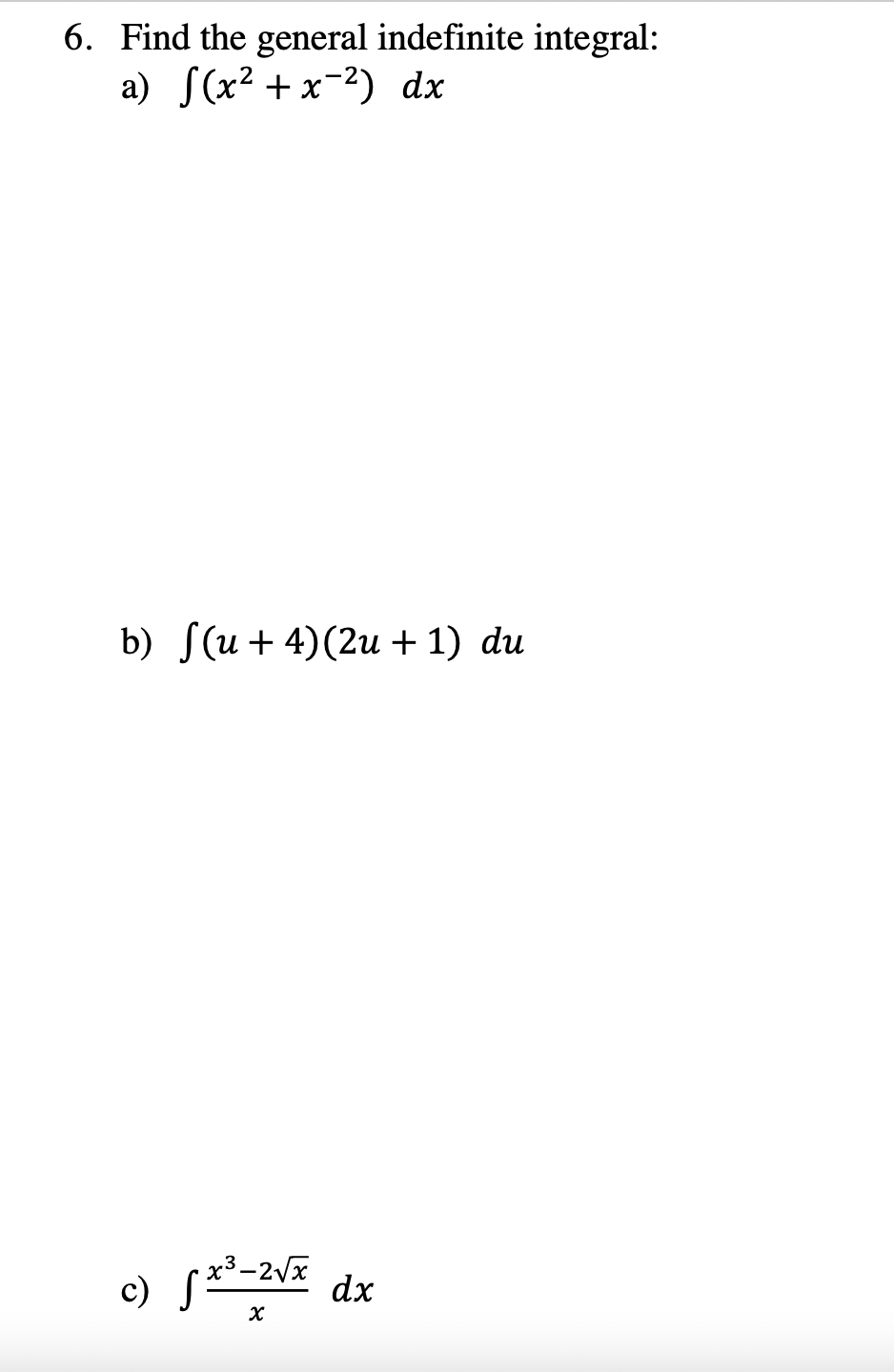 Solved 6. Find the general indefinite integral: a) | Chegg.com