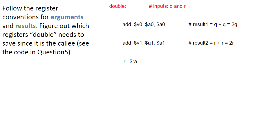 Solved Follow the register conventions for arguments and | Chegg.com