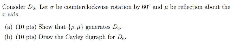 Solved Consider D6. Let σ be counterclockwise rotation by | Chegg.com
