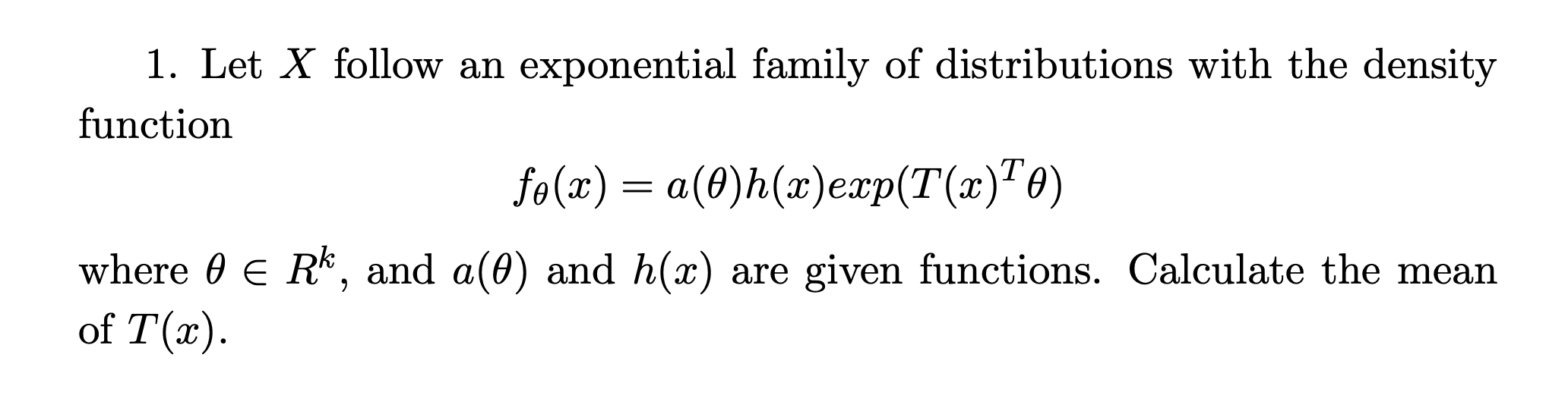 Solved T 1. Let X follow an exponential family of | Chegg.com