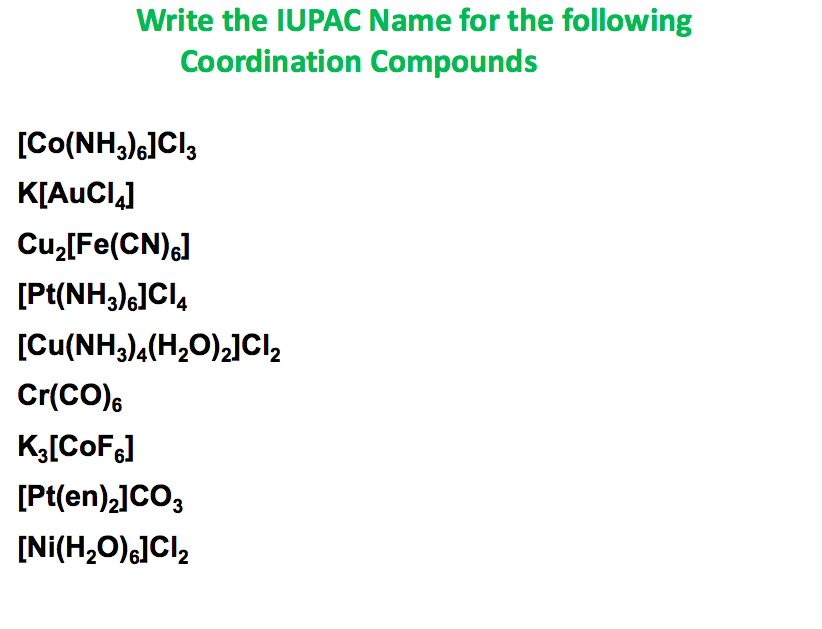 Solved Write the IUPAC Name for the following Coordination | Chegg.com