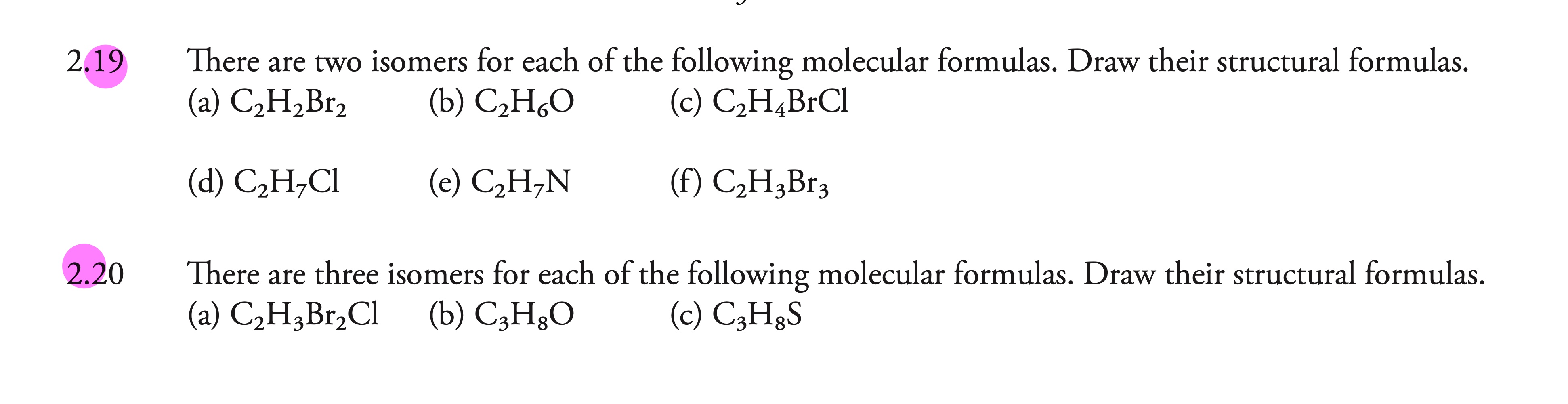 Solved 2.19 ﻿There are two isomers for each of ﻿the | Chegg.com