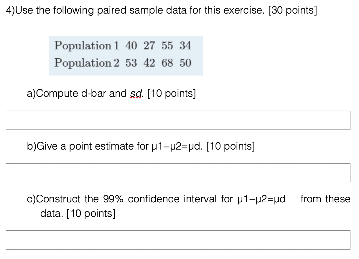 Solved 4)Use the following paired sample data for this | Chegg.com