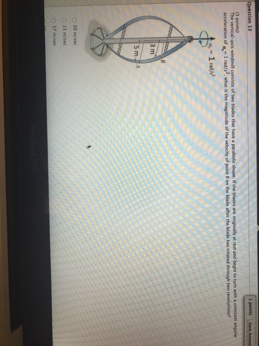 Solved uestion 13 (3 points) The vertical-axis windmill | Chegg.com Solved uestion 13 (3 points) The vertical-axis windmill | Chegg.com