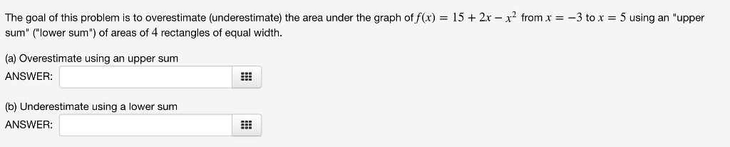 Solved The goal of this problem is to overestimate | Chegg.com