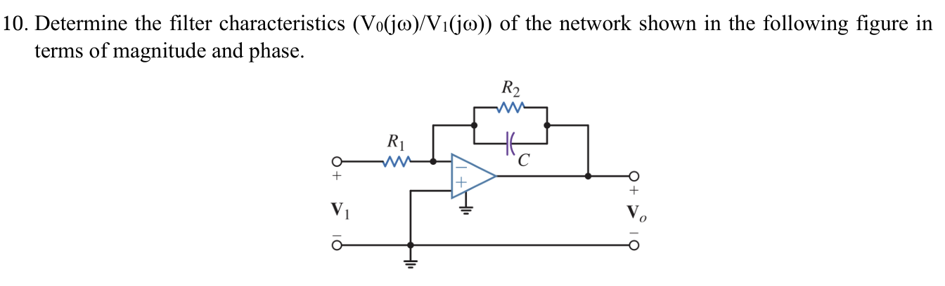 Solved Determine the filter characteristics (V0jωV1(jω)) of | Chegg.com