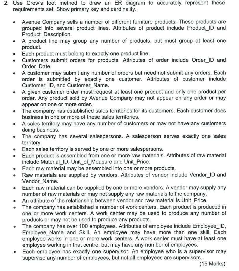 [Solved]: 2. Use Crow's foot method to draw an ER diagr