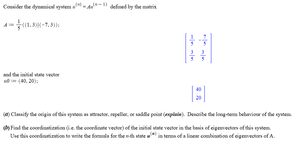 Solved Consider the dynamical system u (n-1) = Au defined by | Chegg.com