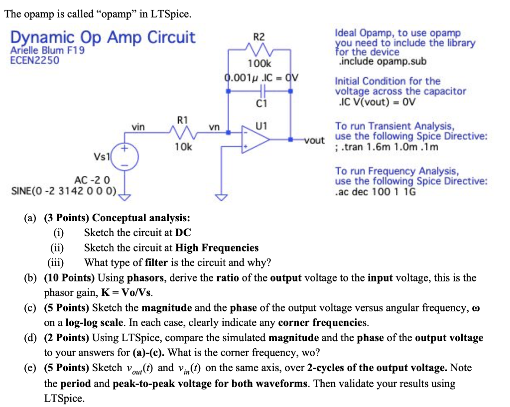 The opamp is called "opamp" in LTSpice. Dynamic Op | Chegg.com