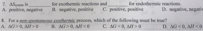 Solved 7. ASsystem is A. positive, negative for exothermic | Chegg.com