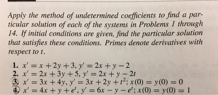 Solved Apply the method of undetermined coefficients to find | Chegg.com