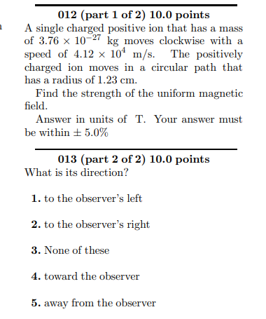 Solved 012 (part 1 of 2) 10.0 points A single charged | Chegg.com