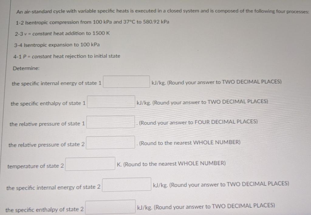 Solved An air-standard cycle with variable specific heats is | Chegg.com