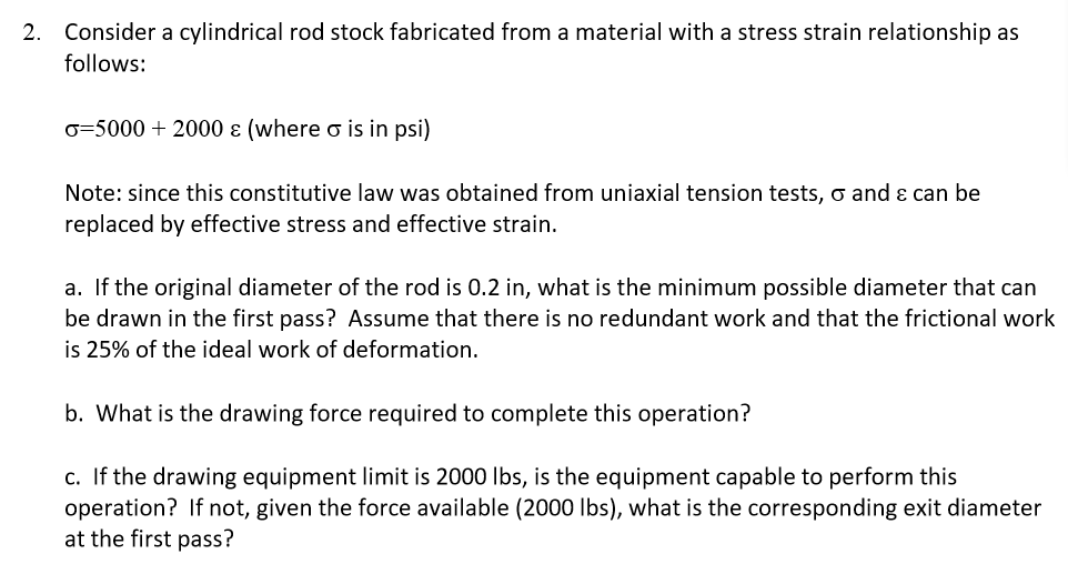 Solved 2. Consider a cylindrical rod stock fabricated from a | Chegg.com