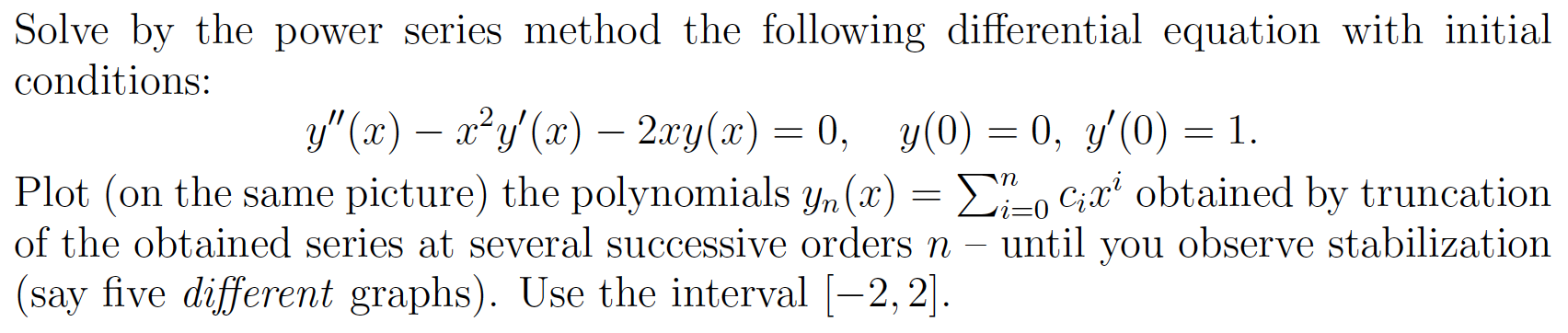 Solved Solve by the power series method the following | Chegg.com