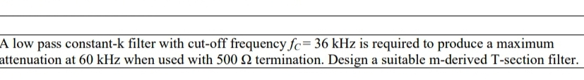 Solved A low pass constant-k ﻿filter with cut-off frequency | Chegg.com
