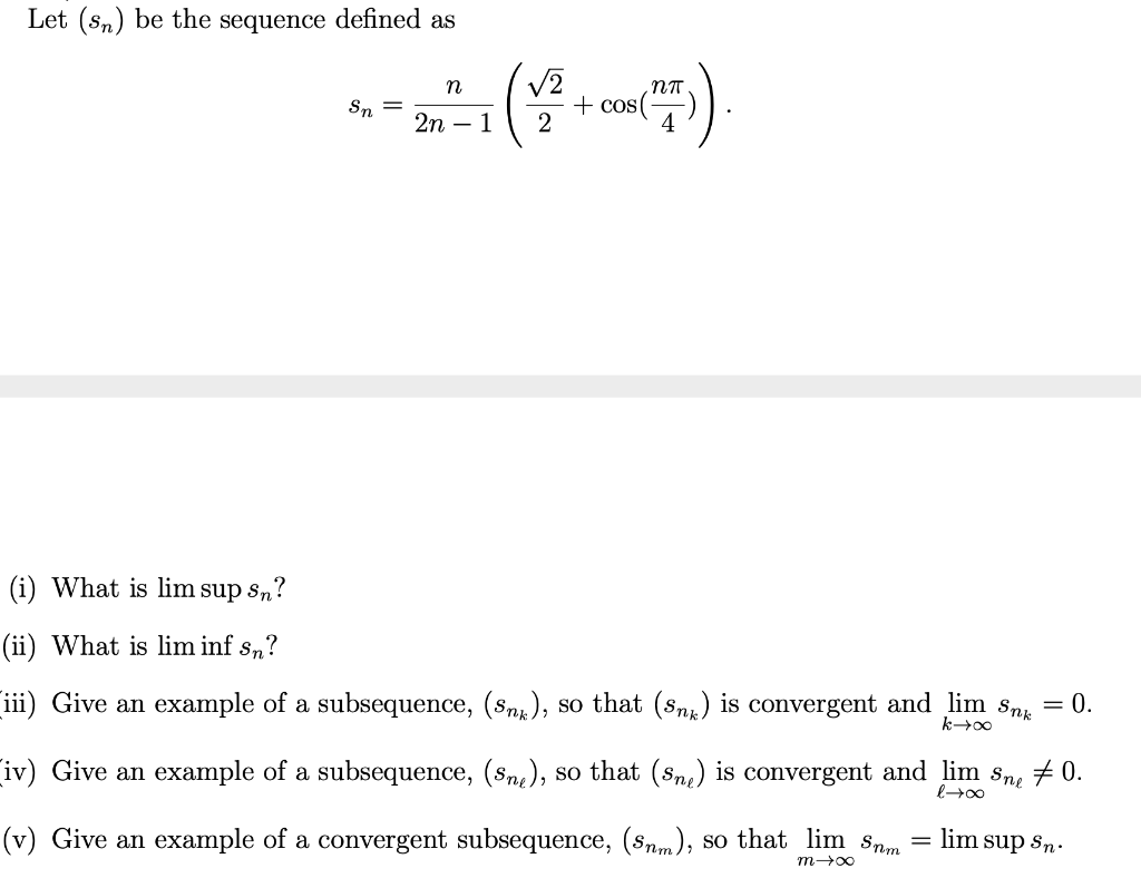 Solved Let (sn) be the sequence defined as n Sn = 2n - 1 (i) | Chegg.com
