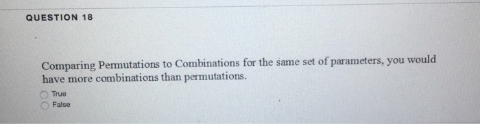 Solved Comparing Permutations to Combinations for the same | Chegg.com