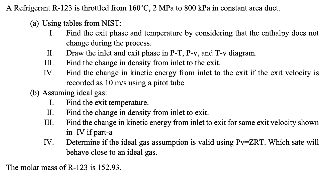 Solved Refrigerant R-123 is throttled from 160∘C,2MPa to | Chegg.com