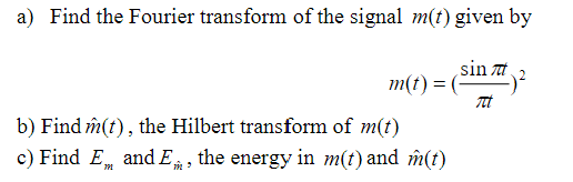 Solved a) Find the Fourier transform of the signal m(t) | Chegg.com