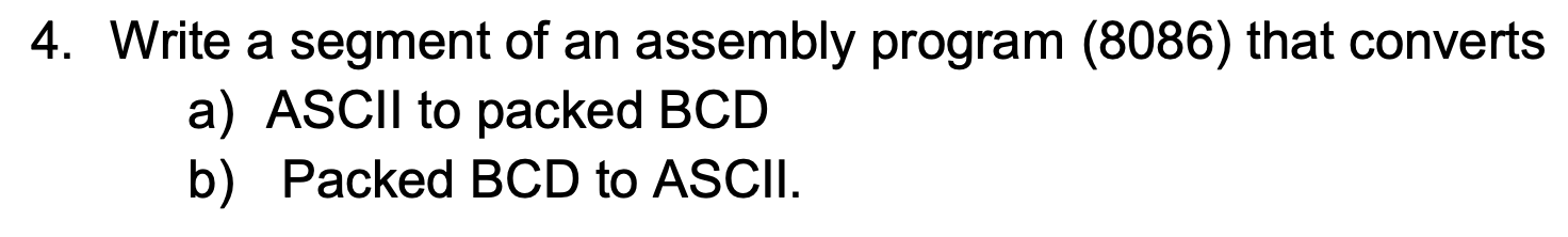 Solved 4. Write a segment of an assembly program (8086) that | Chegg.com
